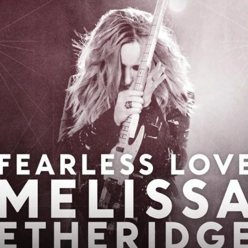 Melissa Etheridge:Fearless Love | American Top 40 Hot AC Wiki | Fandom