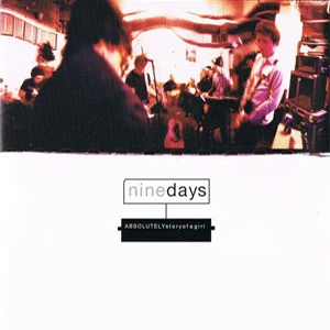 Nine Days:Absolutely (Story Of A Girl) | American Top 40 Hot AC Wiki ...