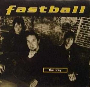 Fastball:The Way | American Top 40 Hot AC Wiki | Fandom