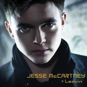 Jesse McCartney:Leavin' | American Top 40 Hot AC Wiki | Fandom