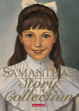 Samantha's Story Collection I | American Girl Wiki | Fandom