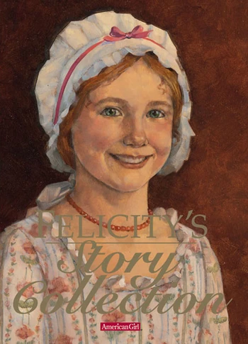 Felicity's Story Collection I | American Girl Wiki | Fandom