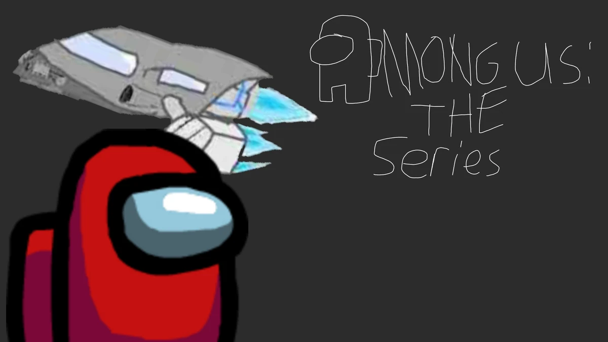 Among Us: The Series | Among Us Fanon Wiki | Fandom