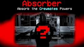 Absorber | Among Us in Real Life Wiki | Fandom