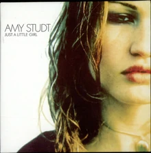 Just a Little Girl | Amy Studt Wiki | Fandom