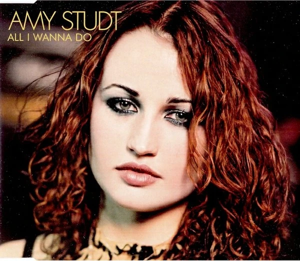 All I Wanna Do | Amy Studt Wiki | Fandom