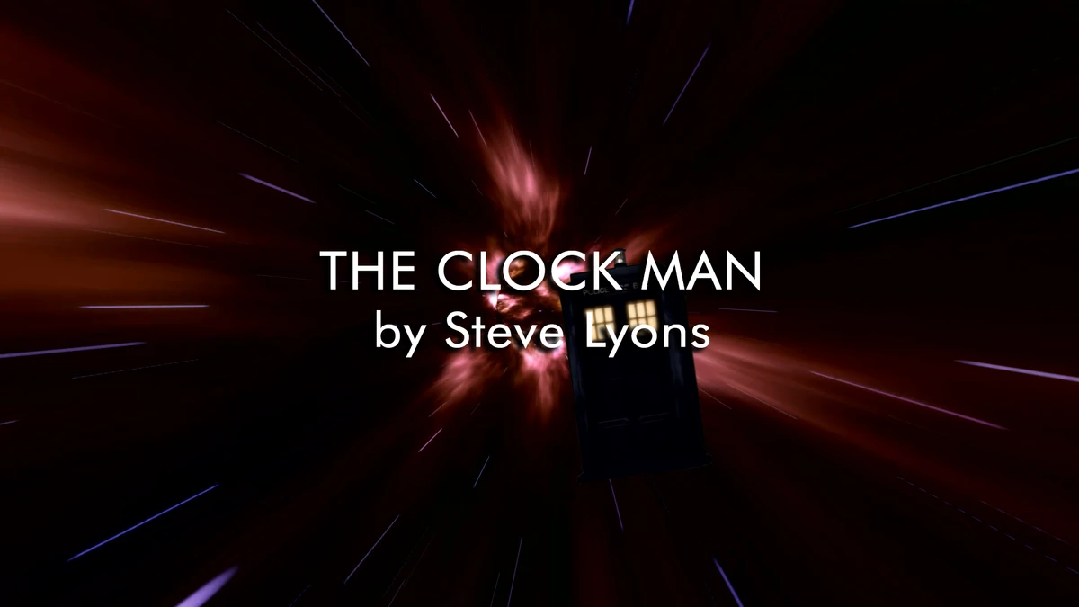 The Clock Man (TV Story) | Doctor Who: The Cancelled Years Wiki | Fandom