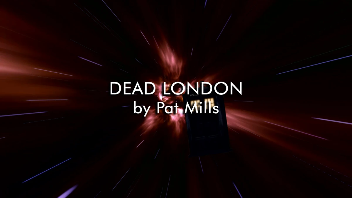 Dead London (TV Story) | Doctor Who: The Cancelled Years Wiki | Fandom