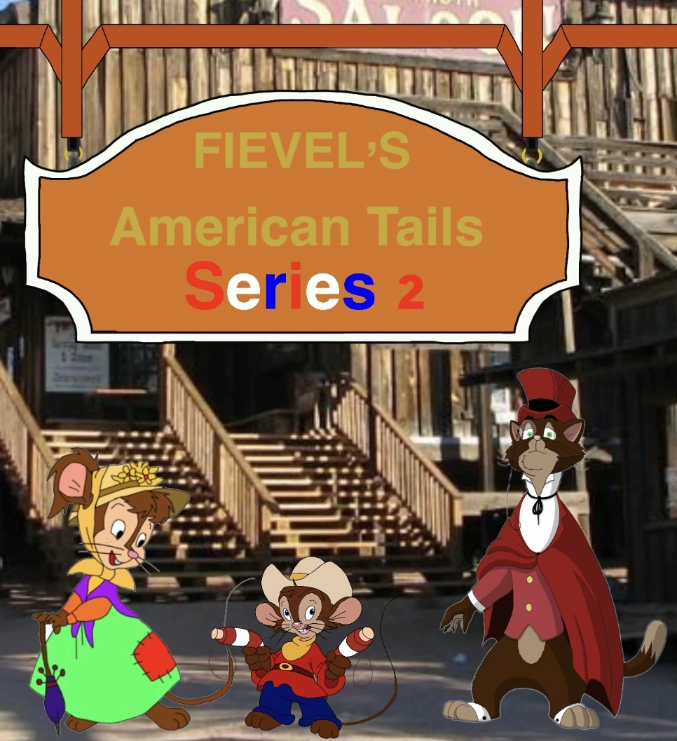 Fievel’s American Tails Series 2 | An American Tail Fan Wiki | Fandom