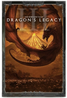 An Esrian Tale III: Dragon's Legacy | An Esrian Tale Wiki | Fandom