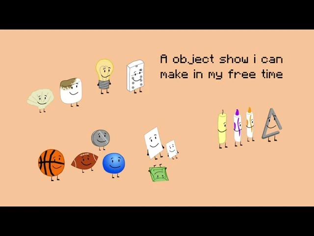 An Object Show I Can Make In My Free Time | An Object Show I Can Make ...