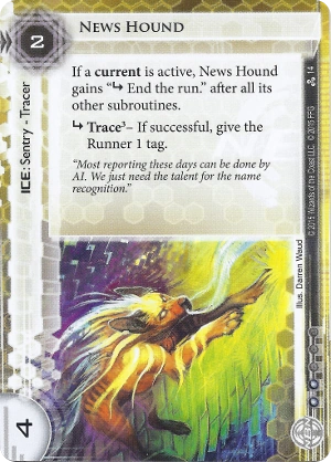 News Hound | Android Netrunner Comprehensive Unofficial Rules Wiki | Fandom