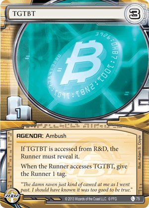 TGTBT | Android Netrunner Comprehensive Unofficial Rules Wiki | Fandom