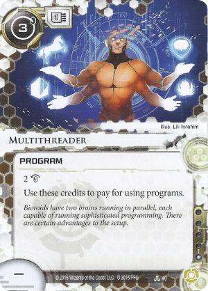 Multithreader | Android Netrunner Comprehensive Unofficial Rules Wiki | Fandom