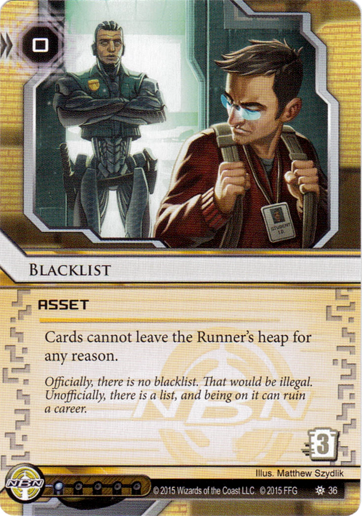 Blacklist | Android Netrunner Comprehensive Unofficial Rules Wiki | Fandom