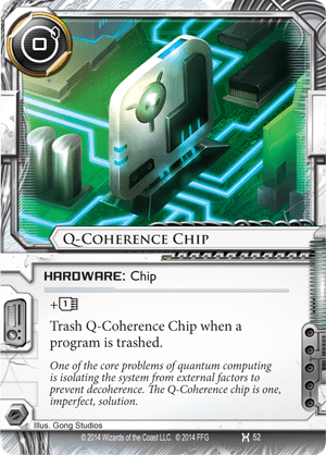 Q-Coherence Chip | Android Netrunner Comprehensive Unofficial Rules Wiki | Fandom