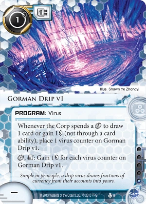 Gorman Drip v1 | Android Netrunner Comprehensive Unofficial Rules Wiki | Fandom