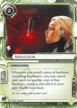 Replicator | Android Netrunner Comprehensive Unofficial Rules Wiki | Fandom