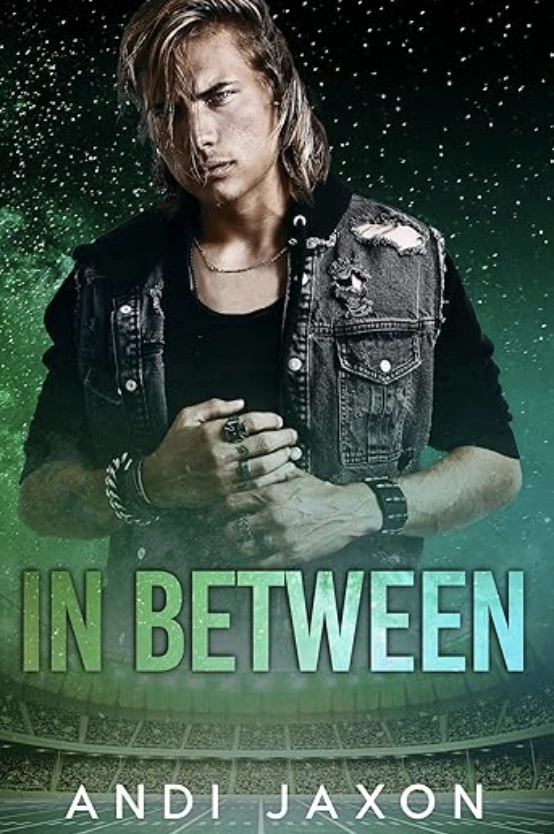 In Between | Andi Jaxon Writes Wiki | Fandom