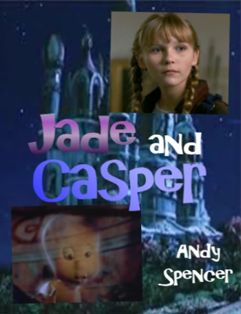 Jade and Casper | Andy Spencer Fanfic Writer Wikia | Fandom