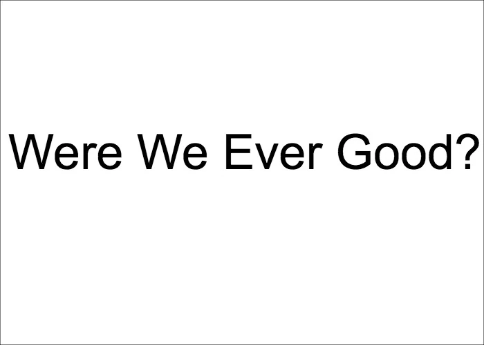 Were We Ever Good? | A.N.G.E.L. Wiki | Fandom