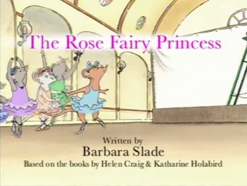 The Rose Fairy Princess | Angelina Ballerina Wiki | Fandom
