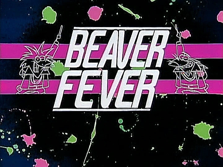 Beaver Fever | Angry Beavers Fanon Wiki | Fandom