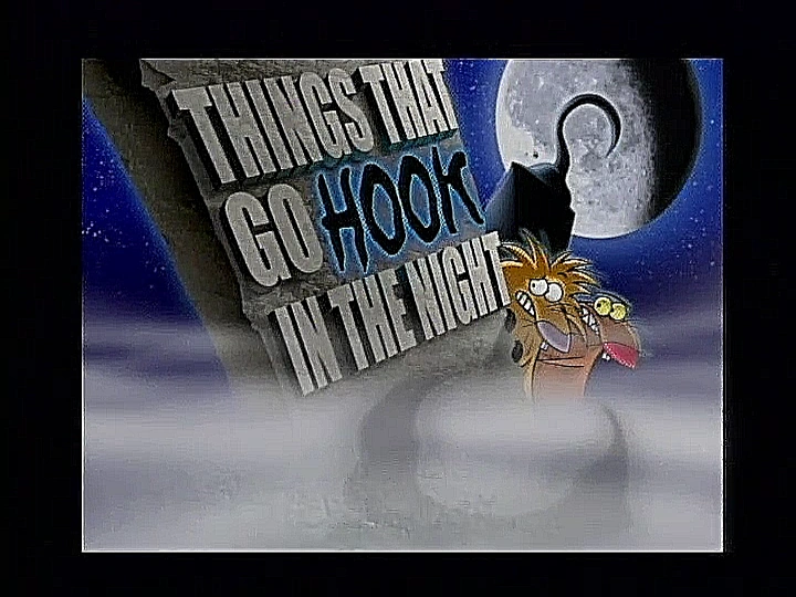Things That Go Hook in the Night | Angry Beavers Fanon Wiki | Fandom