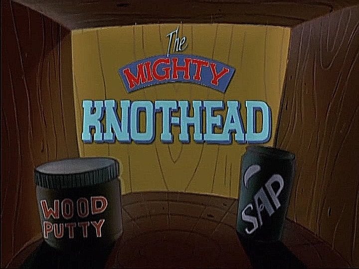 The Mighty Knot-Head | Angry Beavers Fanon Wiki | Fandom