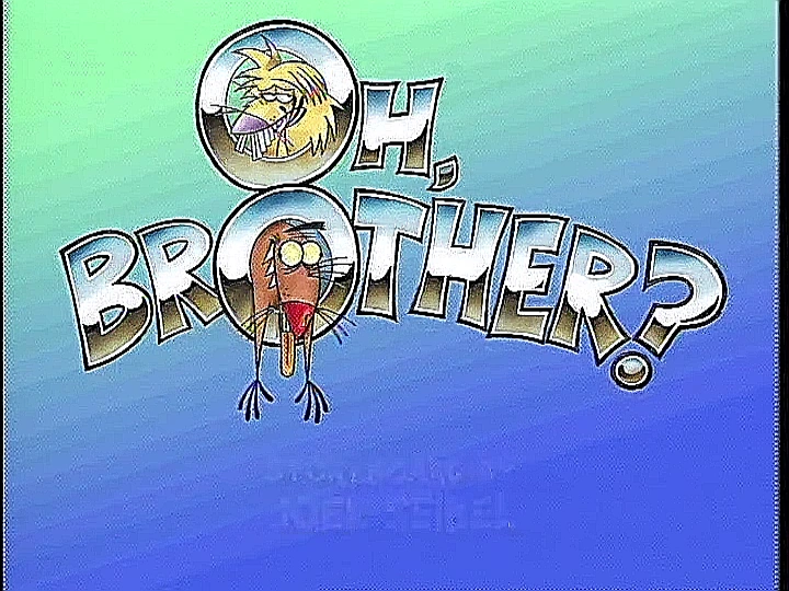 Oh, Brother? | Angry Beavers Fanon Wiki | Fandom