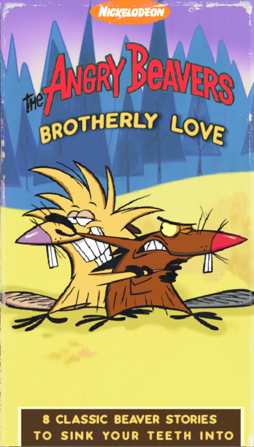 Brotherly Love (VHS) | Angry Beavers Fanon Wiki | Fandom