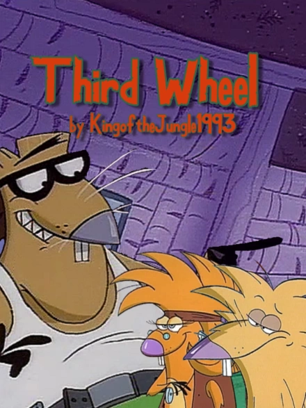 Third Wheel | Angry Beavers Fanon Wiki | Fandom