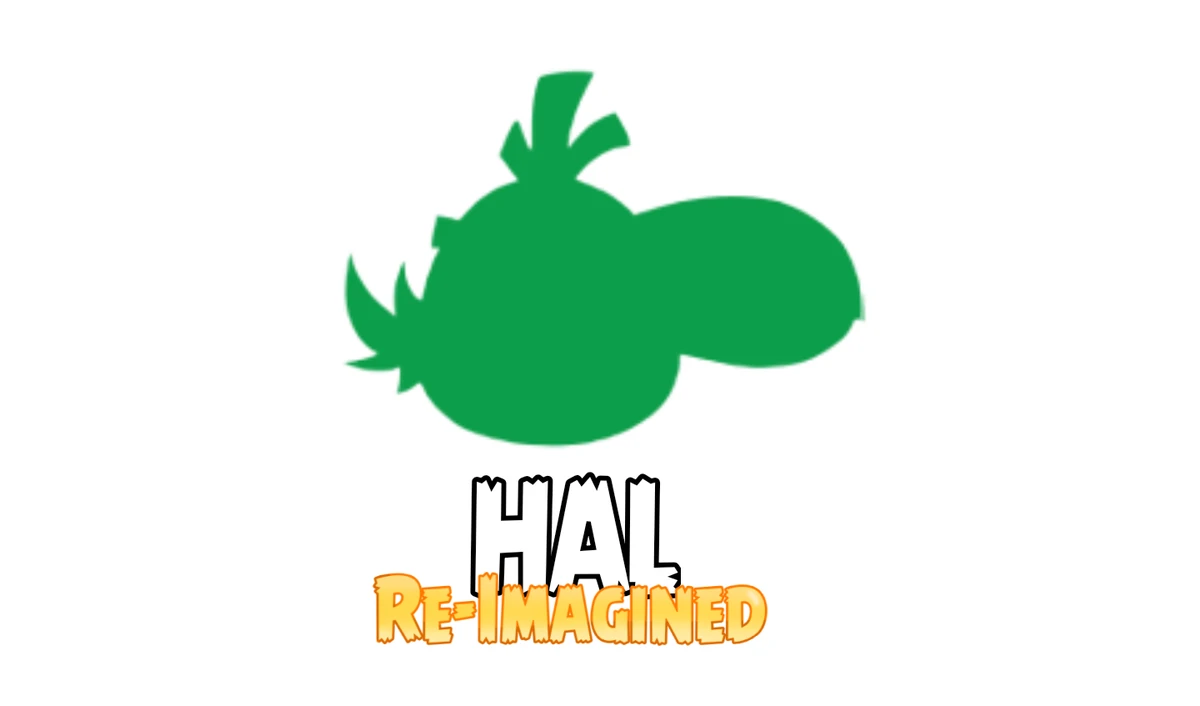 Hal Re-Imagine | Angry Birds Modding Wiki | Fandom