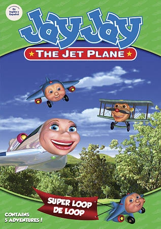 Jay Jay the Jet Plane: Super Loop De Loop (2010 DVD) | Angry Grandpa's Media Library Wiki | Fandom