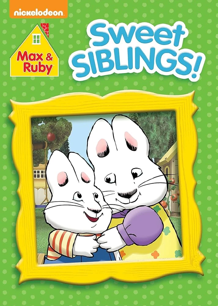 Max & Ruby: Sweet Siblings (2015 DVD) | Angry Grandpa's Media Library ...