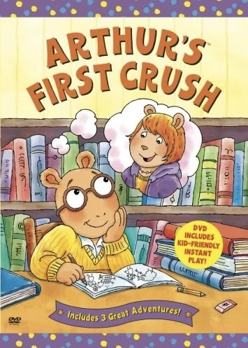 Arthur's First Crush (2005 DVD) | Angry Grandpa's Media Library Wiki ...