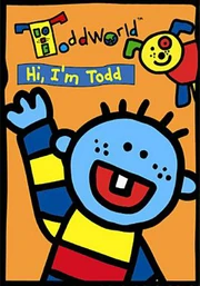 ToddWorld: Hi’ I’m Todd (2005 DVD/VHS) | Angry Grandpa's Media Library ...