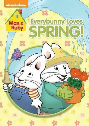 Max & Ruby: Everybunny Loves Spring (2014 DVD) | Angry Grandpa's Media ...