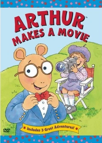 Arthur Makes a Movie (2005 DVD) | Angry Grandpa's Media Library Wiki ...