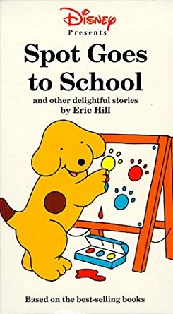 Spot Goes to School (1994-2000 VHS) | Angry Grandpa's Media Library ...