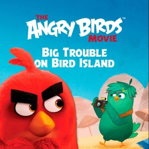 The Angry Birds Movie: Big Trouble on Bird Island | Angry Birds Wiki ...