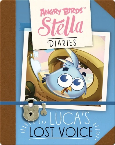 Angry Birds Stella Diaries: Luca's Lost Voice | Angry Birds Wiki | Fandom
