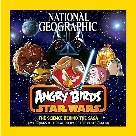 National Geographic Angry Birds Star Wars: The Science Behind The Saga ...