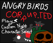 Angry Birds: Corrupted | Angry Birds Fanon Wiki | Fandom