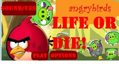 Angry Birds Life Or Die | Angry Birds Fanon Wiki | Fandom