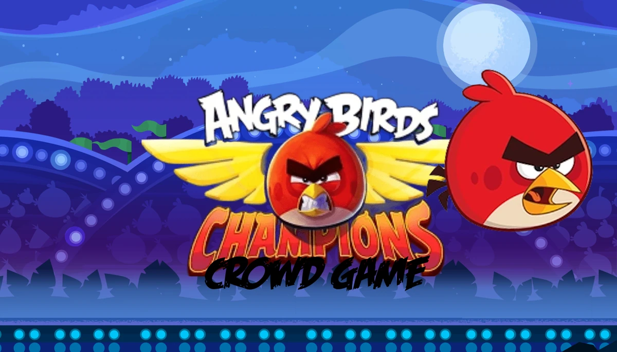 Angry Birds Champions Crowd Game | Angry Birds Fanon Wiki | Fandom