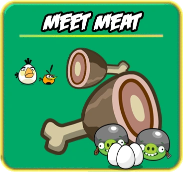 Meet Meat! | Angry Birds Fanon Wiki | Fandom