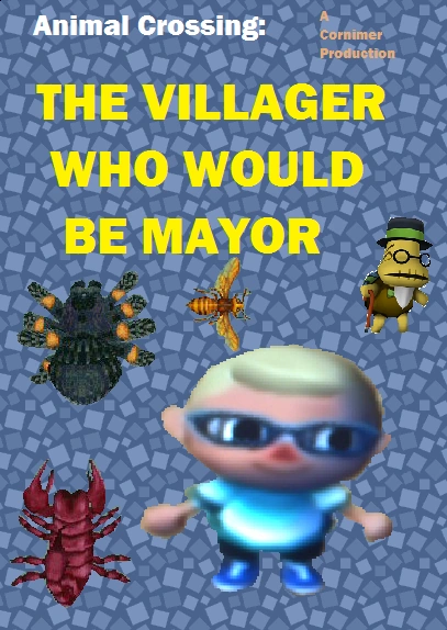 User blog:Cornimer/Animal Crossing Movie (The Villager Who Would Be ...