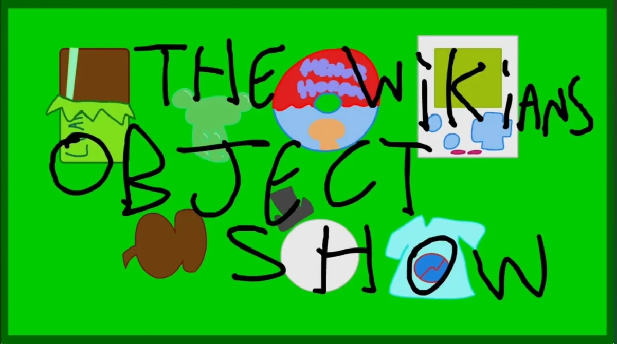 The wikians object show | AnimalinoAnimation Wiki | Fandom