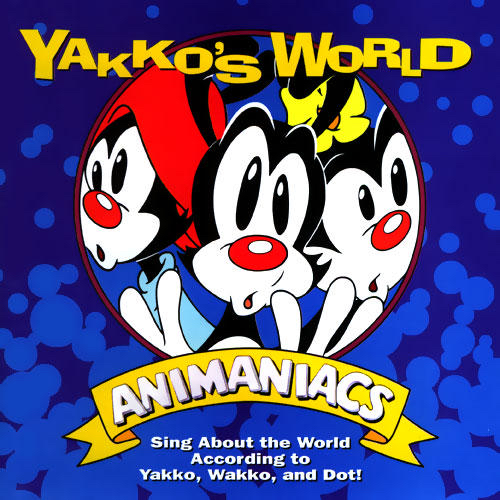 Yakko's World (album) | Animaniacs Wiki | Fandom